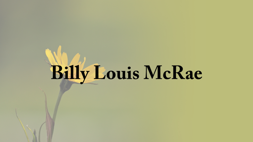 Obituary: Billy Louis McRae - The Cullman Tribune