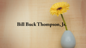 Obituary: Bill Buck Thompson, Jr. - The Cullman Tribune