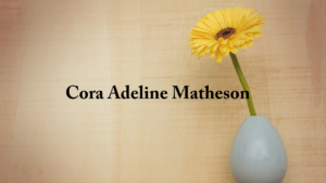 Obituary: Cora Adeline Matheson - The Cullman Tribune