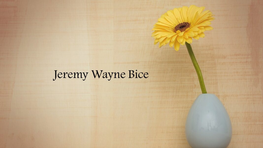 Obituary: Jeremy Wayne Bice - The Cullman Tribune